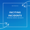 Inciting Incident: Definition and 6 Examples to Start Your Story