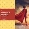 The Heroine's Journey: Examples, Archetypes and Infographic