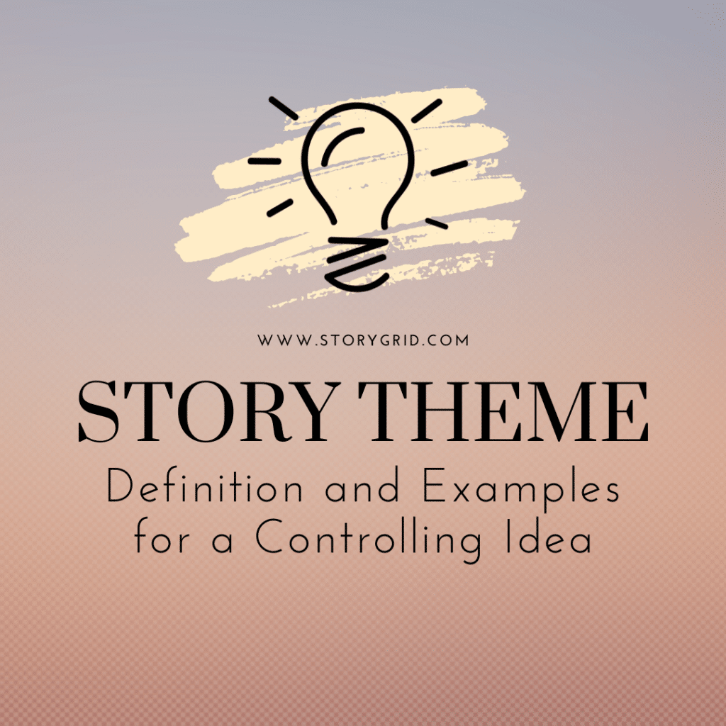 Story Theme Definition And Examples For A Controlling Idea