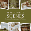 How to Write Scenes: Structure, Examples, and Definitions
